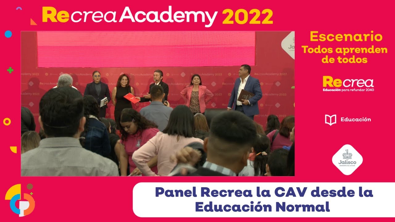 Panel Recrea la CAV desde la Educación Normal - Recrea Academy 2022