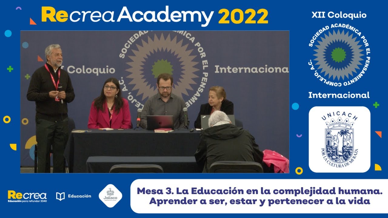 Mesa 3. La Educación en la complejidad humana. Aprender a ser, estar y ...